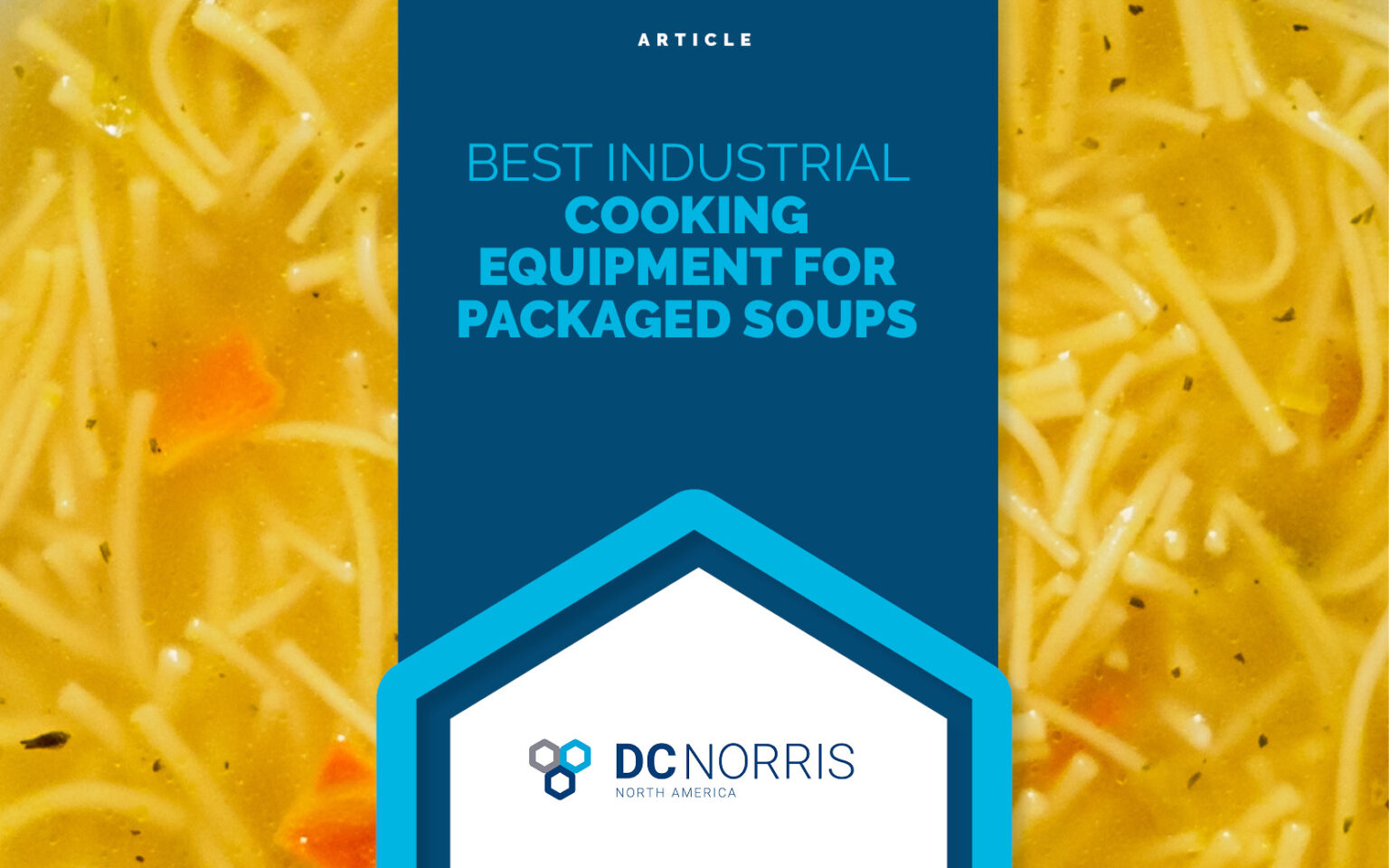 Best Industrial Cooking Equipment for Packaged Soups | DCN USA