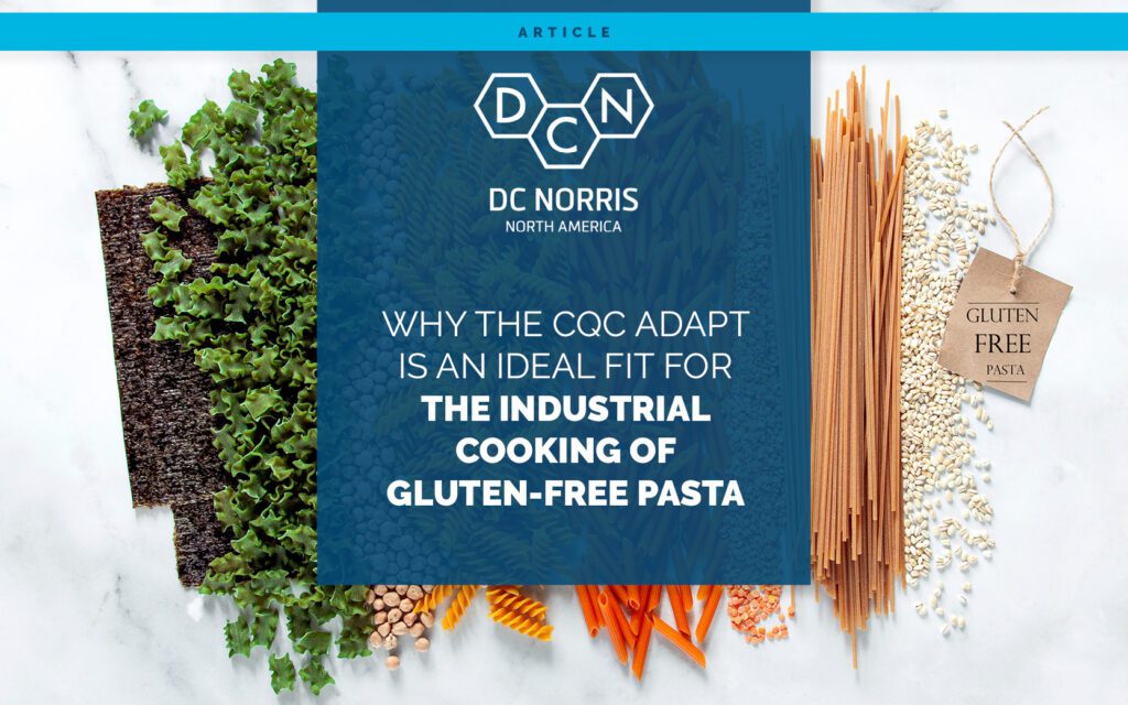 The CQC Adapt for Industrial Cooking of Gluten-Free Pasta | DCN USA